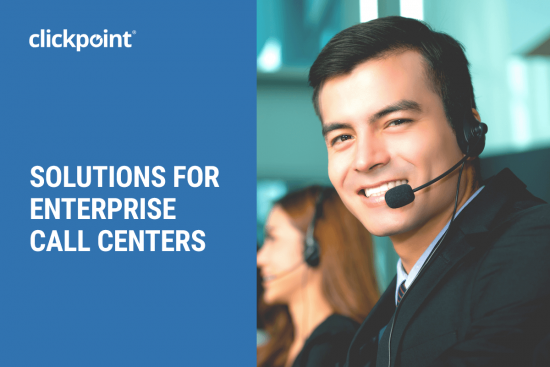 Enterprise Call Center Software | Contact Center Solution — ClickPoint